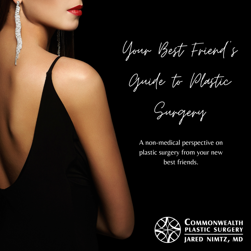 Your Best Friend’s Guide to Plastic Surgery | Commonwealth Plastic Surgery